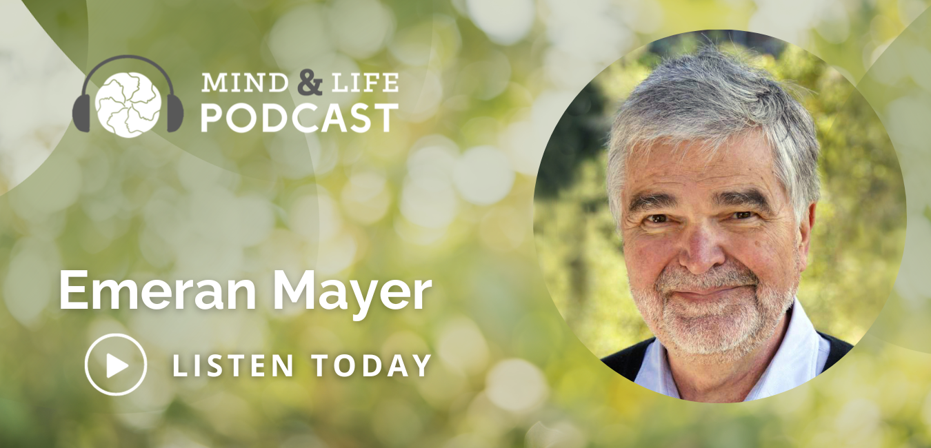 Emeran Mayer – Biological Interconnectedness - Mind & Life Podcast