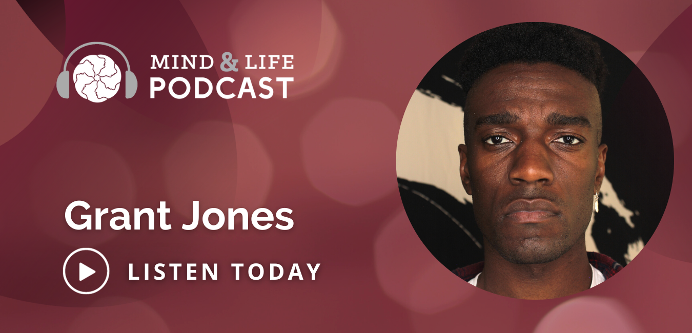 Grant Jones – Music, Meditation, and Healing - Mind & Life Podcast